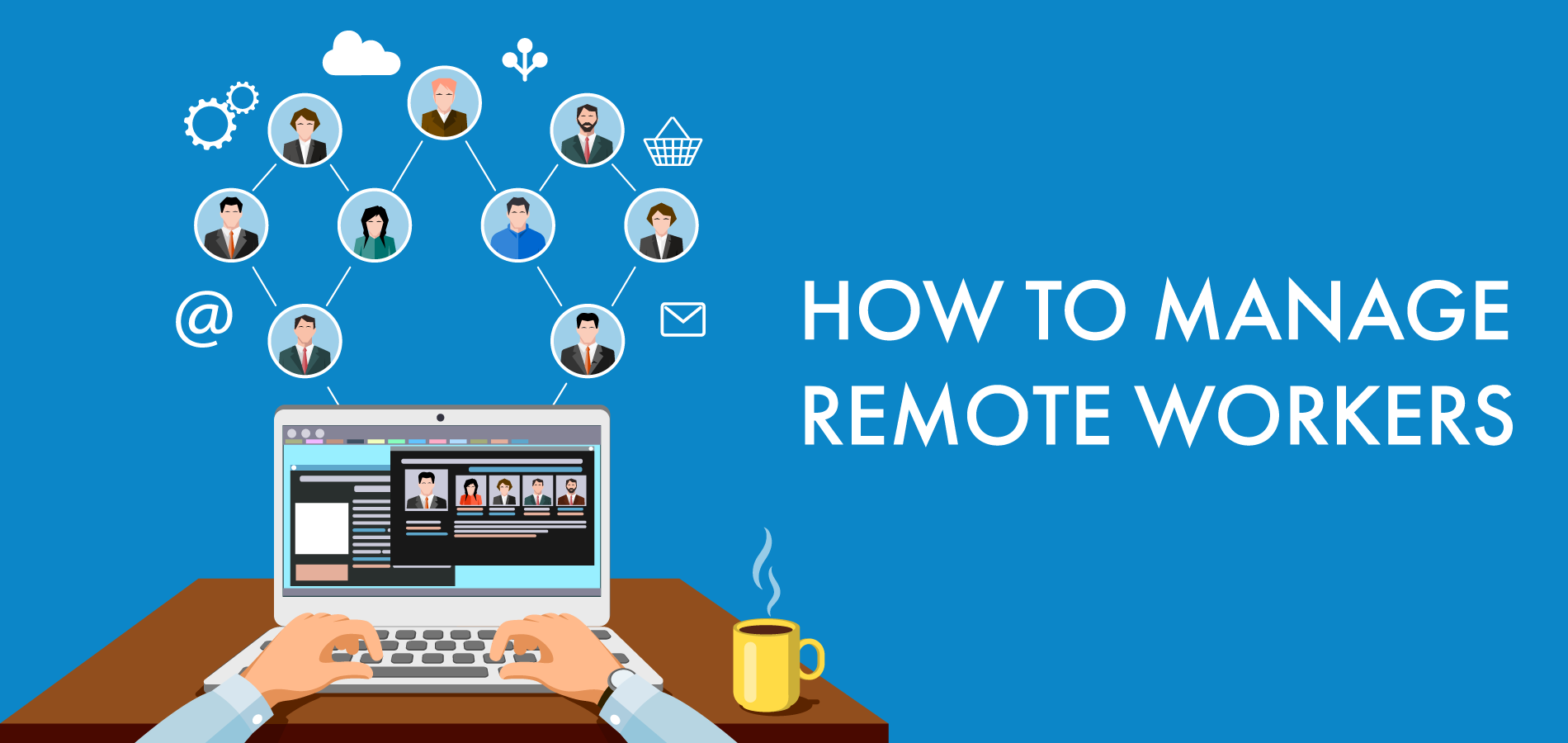 How to Manage Remote Workers